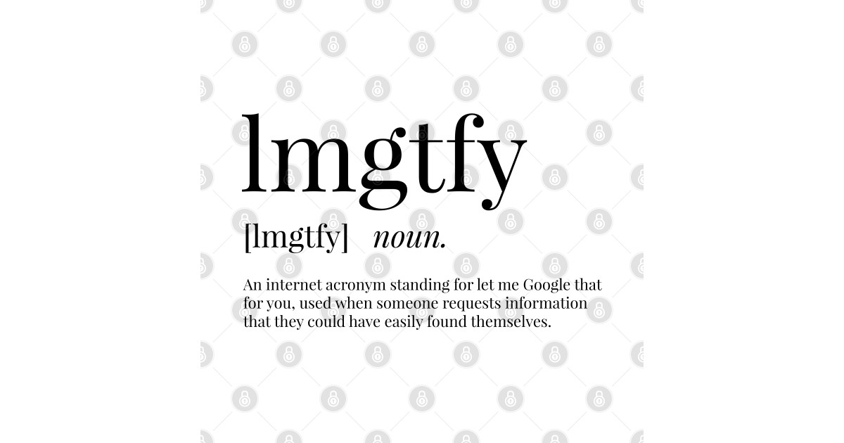 Lmgtfy Definition - Lmgtfy - T-Shirt | TeePublic