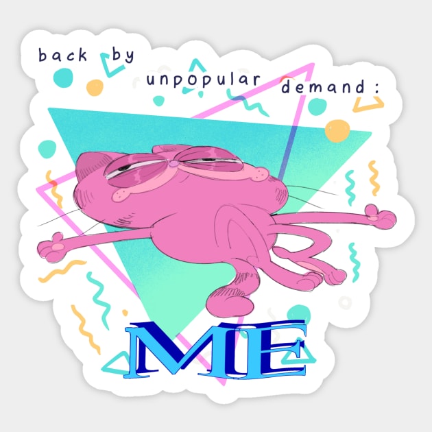by unpopular demand - Meme - Sticker | TeePublic
