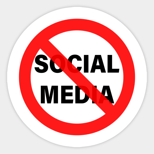 No Social Media - No Social Media - Sticker | TeePublic