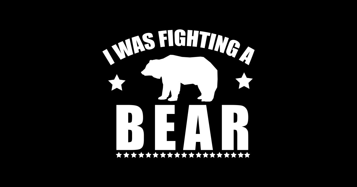 Funny Injury Get Well Gift - I was fighting a bear - Injury Awareness ...