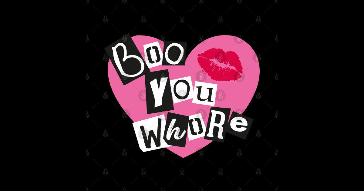 Boo You Whore Burn Book Font Shirt - Regina George - Sticker | TeePublic