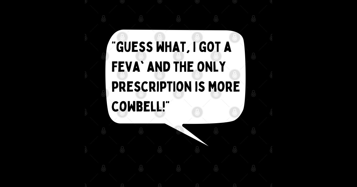 Cowbell - More Cowbell - Sticker | TeePublic