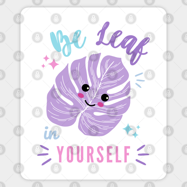 BeLeaf in Yourself | Pastel Monstera Leaf - Beleaf In Yourself ...