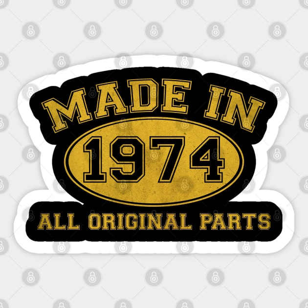 Made in 1974 Original Parts - 1974 - Sticker | TeePublic