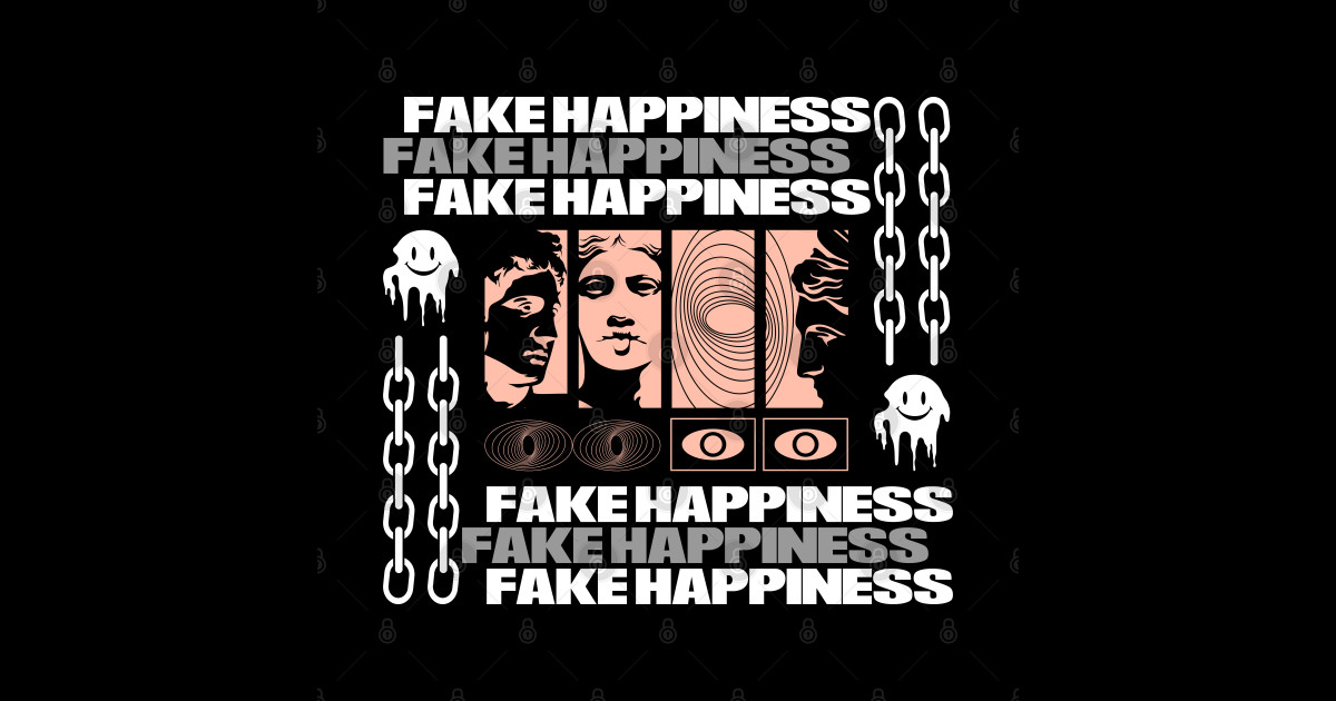Fake Happiness Streetwear Design - Fake Happiness - Sticker | TeePublic