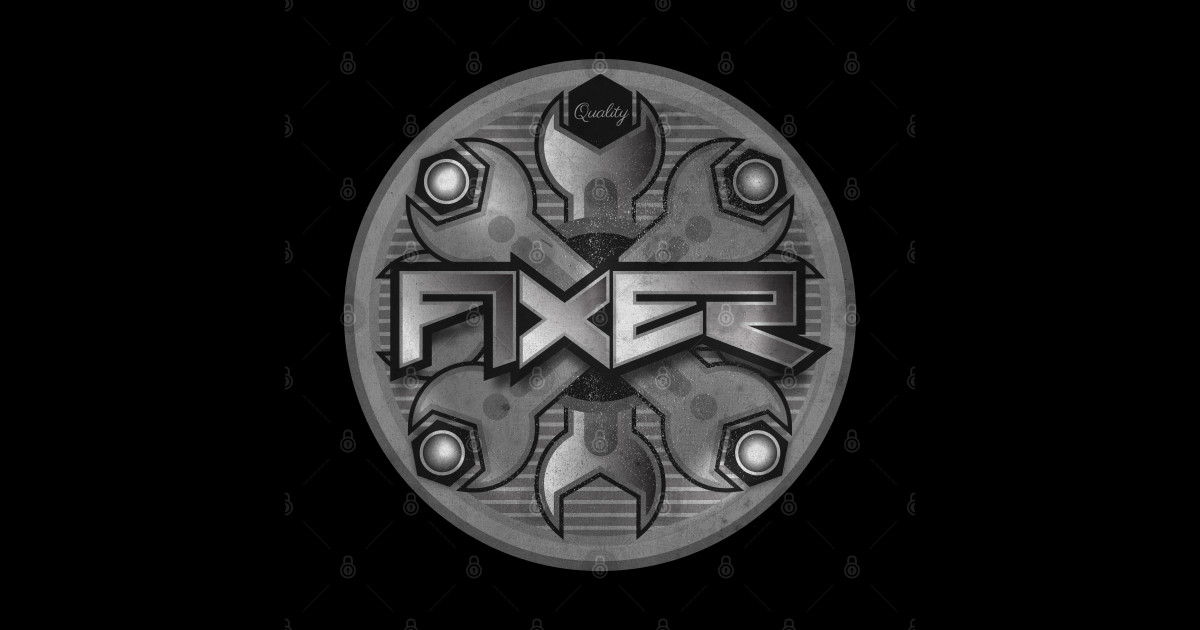 Quality Fixer - Fixer - Sticker | TeePublic