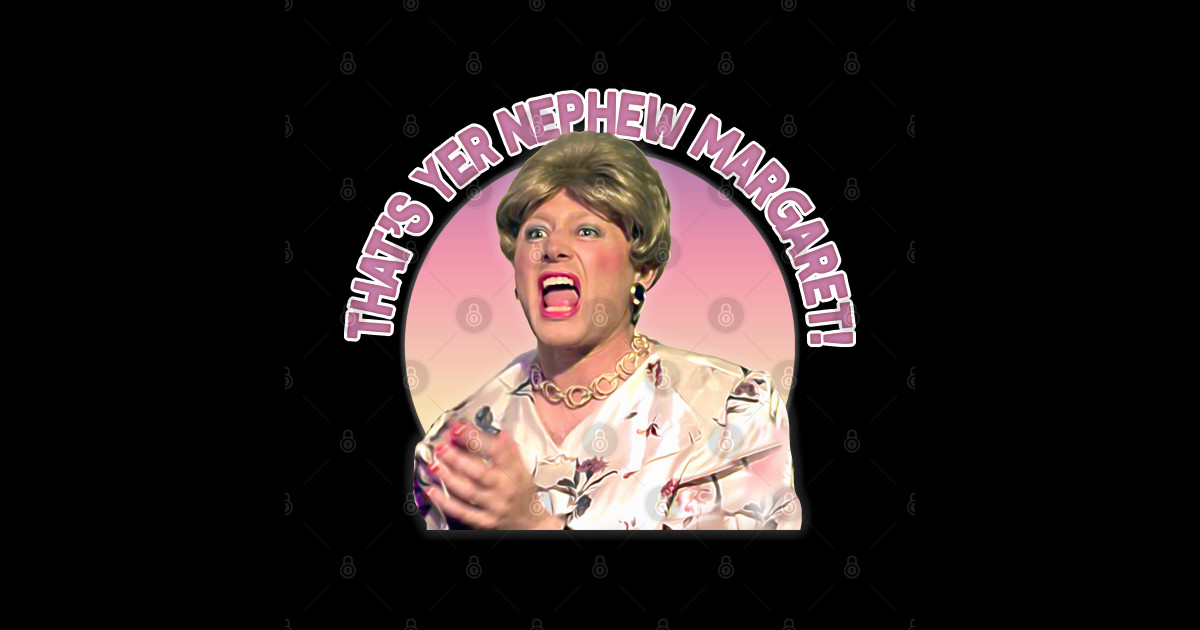 Limmy //// That's Yer Nephew Margaret / Aesthetic Fan Art Gift Design ...