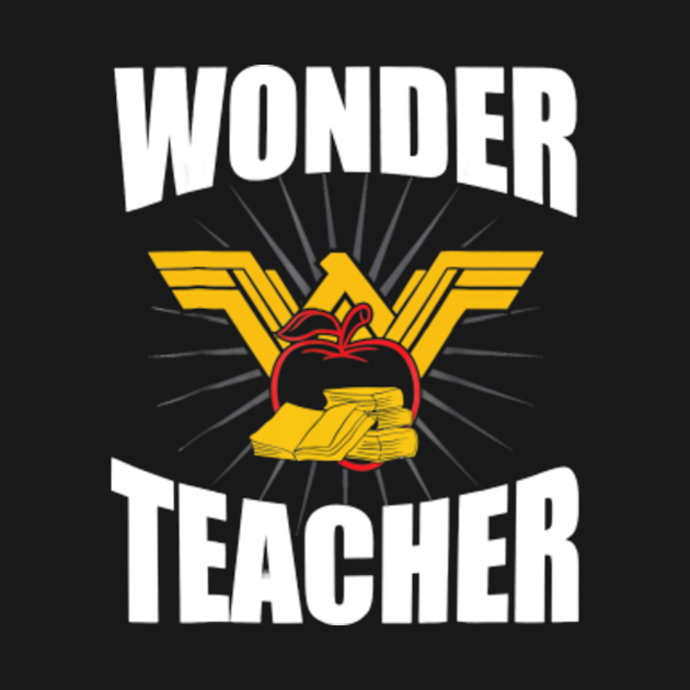 Wonder Teacher T Shirt Funny Teacher Life Teacher T Shirt Teepublic