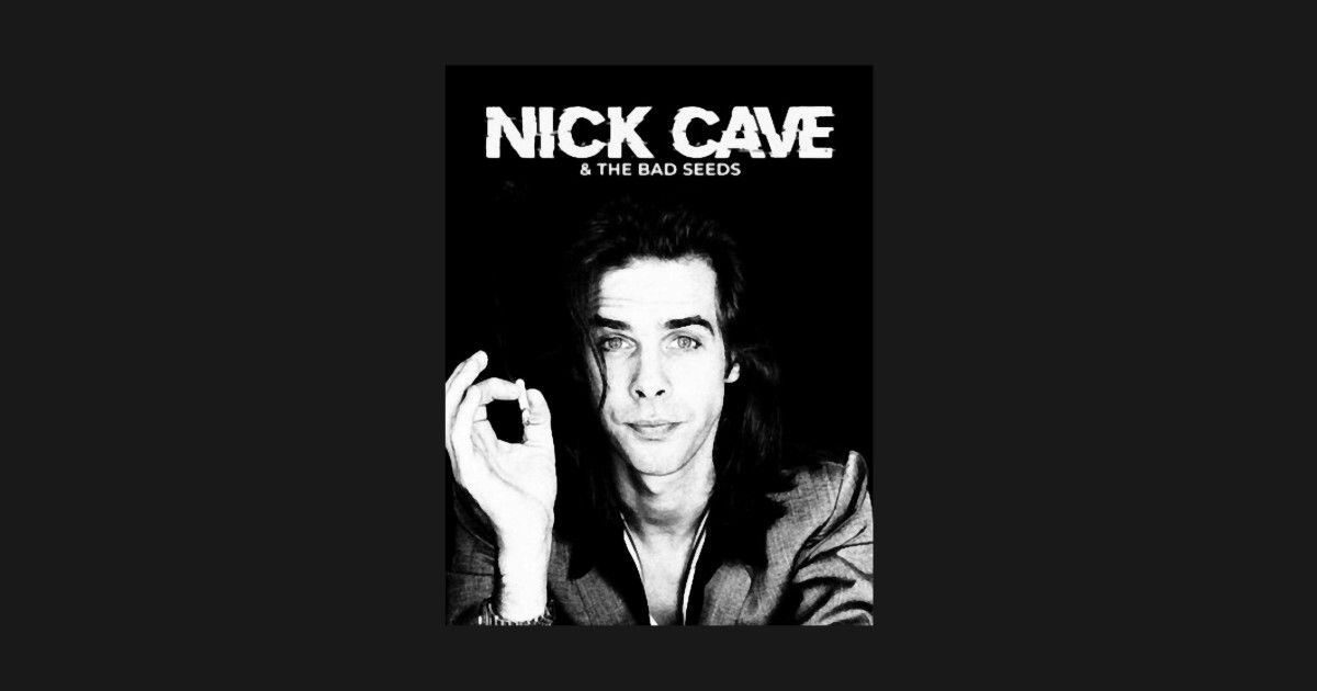 Nick Cave And The Bad - Nick Cave - T-Shirt | TeePublic