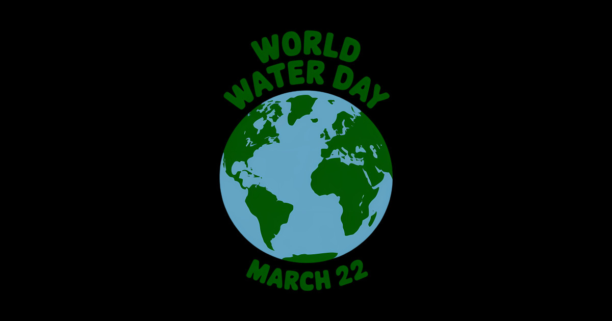 International World Water day March 22 - International World Water Day ...
