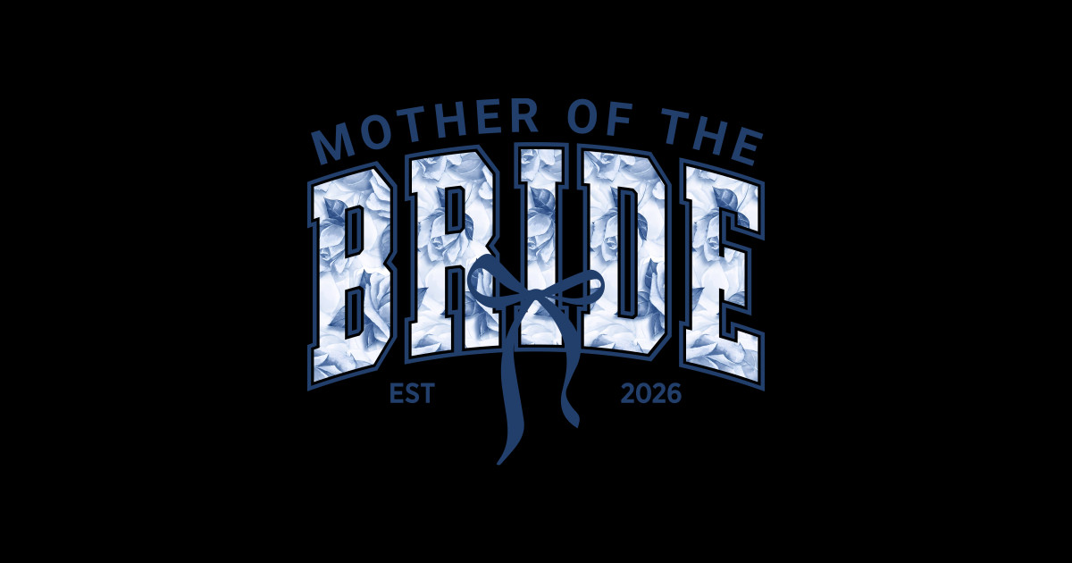 Mother Of The Bride 2026 Mrs Est 2026 Coquette Bow Blue Toile ...