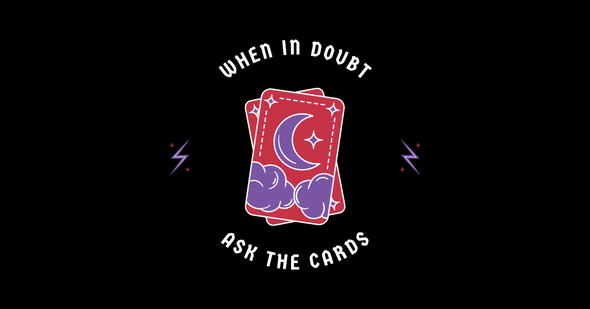 When in doubt ask the cards magic tarot - Tarot - Sticker | TeePublic
