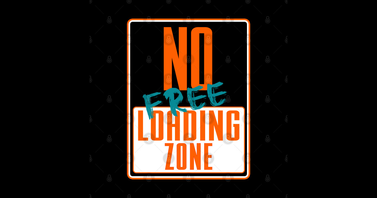 No FREELOADING Zone - Street Sign - Sticker | TeePublic