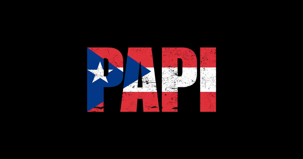Papi Puerto Rico Flag Fathers Day Gift Rican Dad Mens - Papi Puerto ...