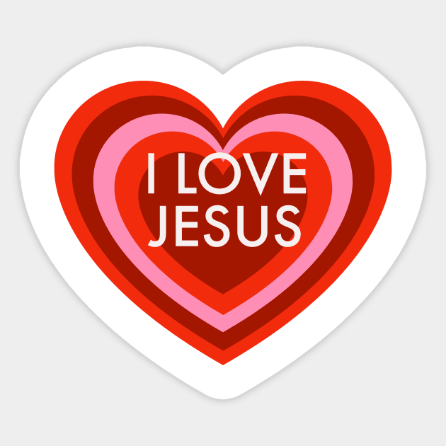 I love Jesus - I Love Jesus - Sticker | TeePublic