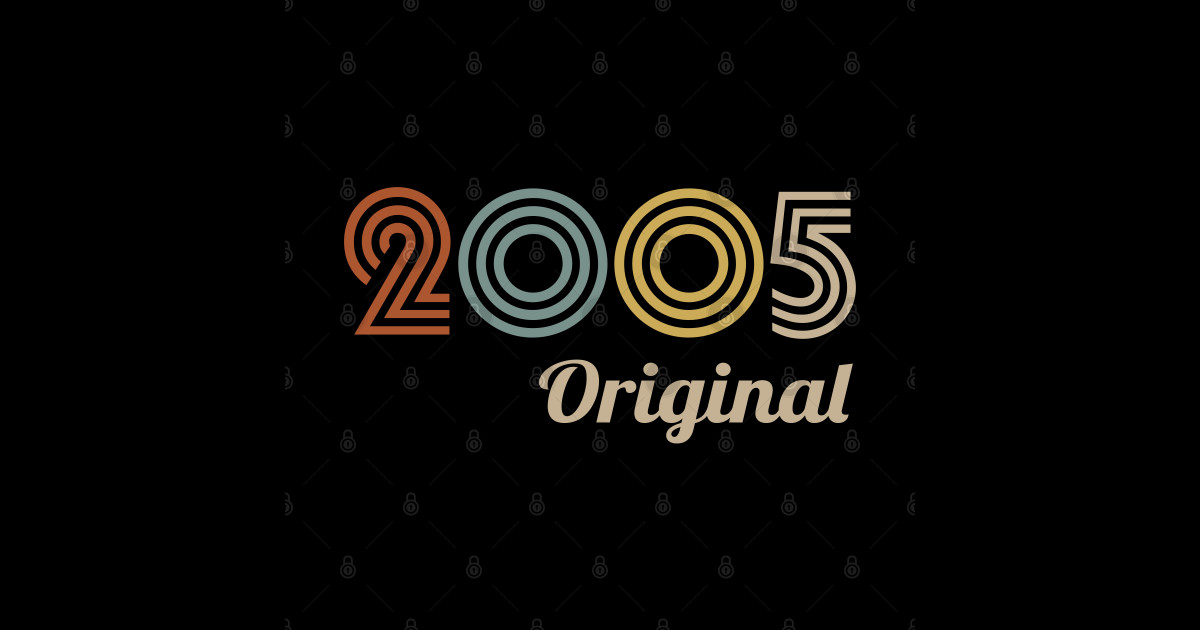 2005 Original - Fun Retro Birth Year Milestone Birthday - 2005 Birthday ...