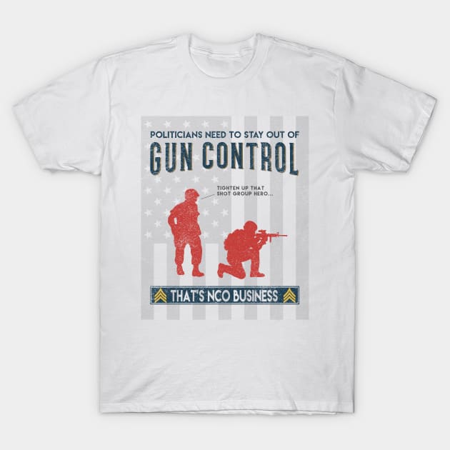NCO Gun Control - Second Amendment - T-Shirt | TeePublic
