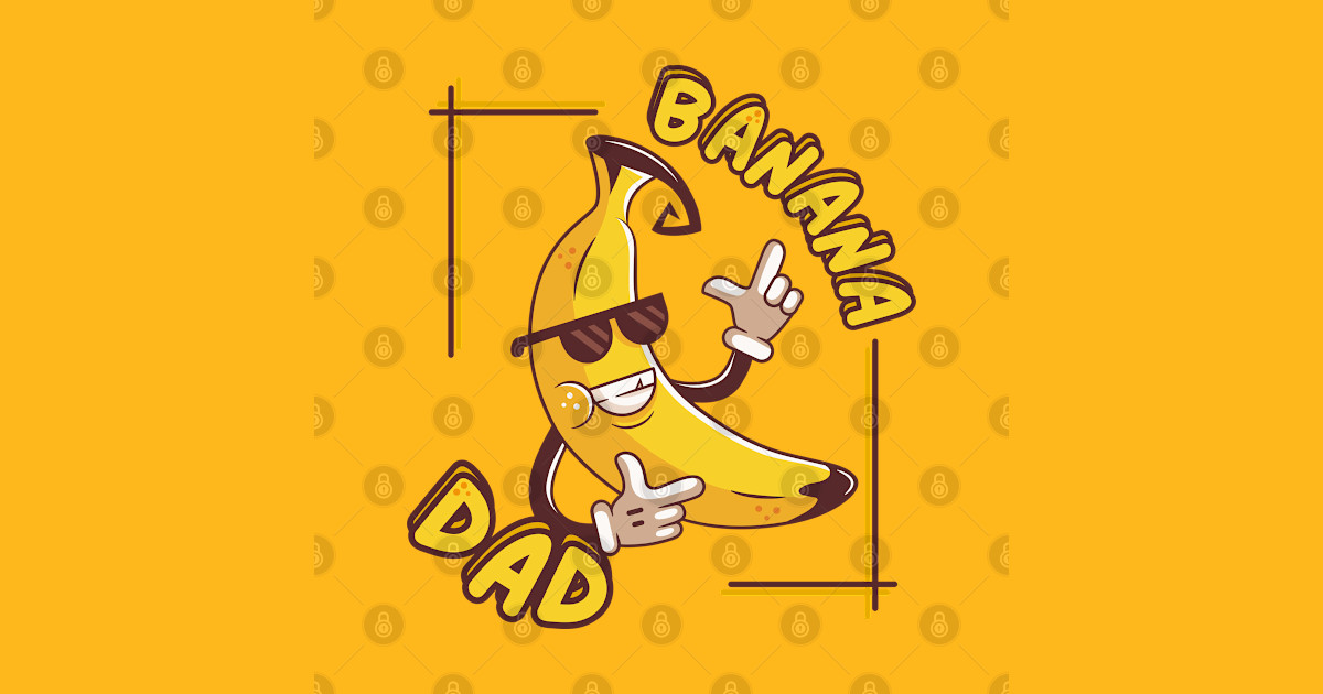 Banana DAD - funny - 2025 - Cool Dad - T-Shirt | TeePublic