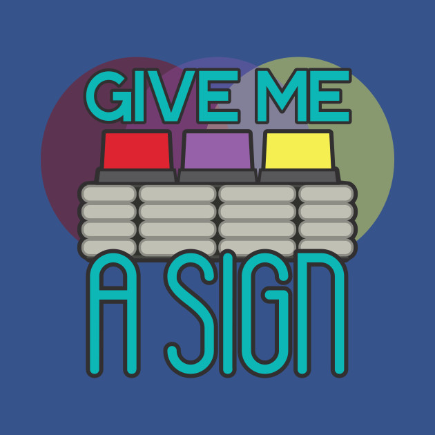 Give Me a Movie Sign - Mst3k - T-Shirt | TeePublic