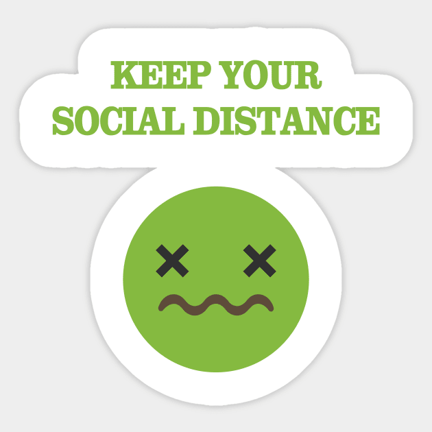 Keep Your Distance - Keep Your Social Distance - Sticker | TeePublic