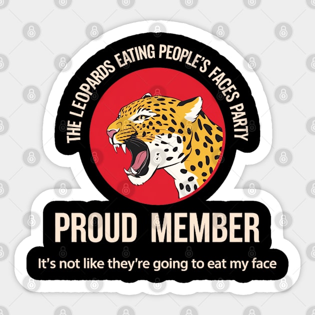 the leopards eating peoples faces party - The Leopards Eating Peoples ...