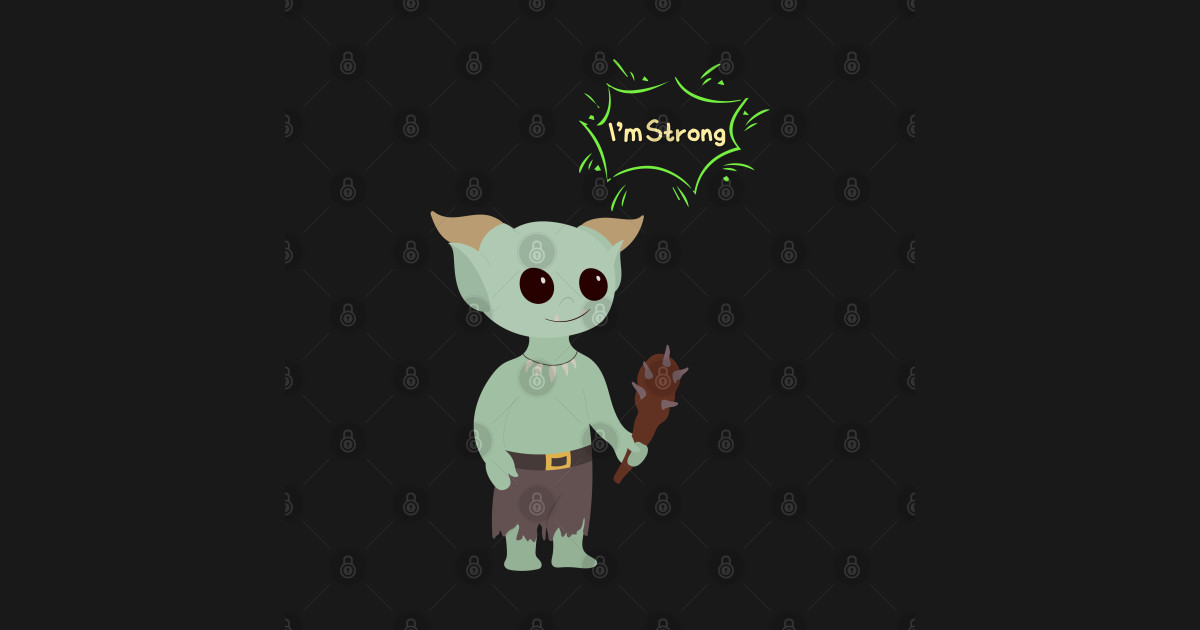 I'm Strong - Cute Little Goblin - Kobold - T-Shirt | TeePublic