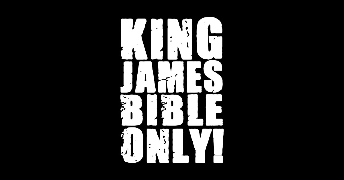 King James Bible Only Christian Quote - Christian - Sticker | TeePublic