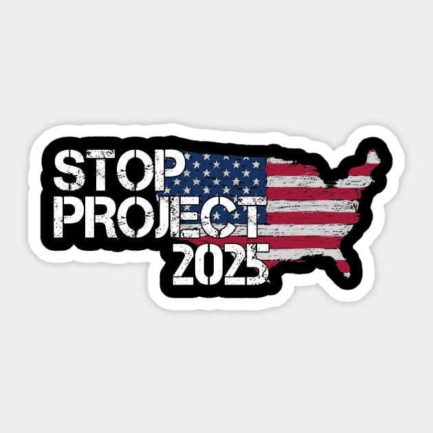 Stop Project 2025 American Flag - Stop Project 2025 - Sticker | TeePublic