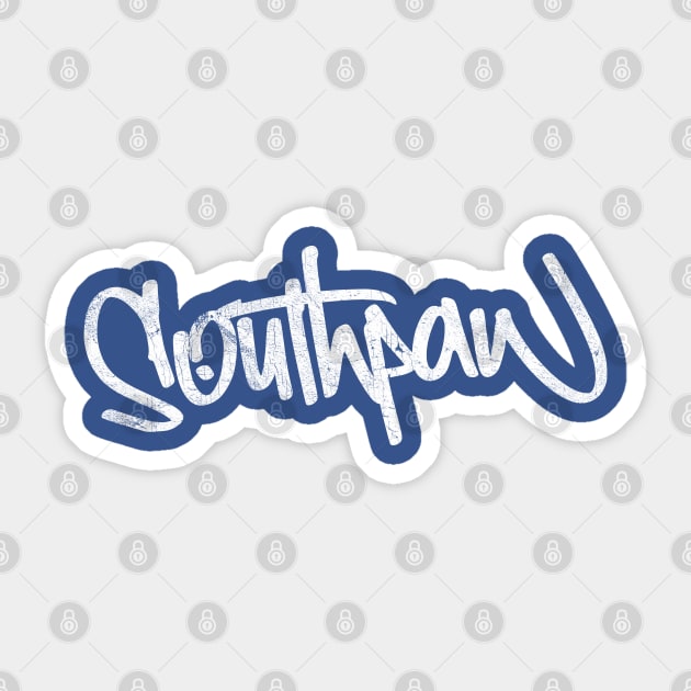 Southpaw - Left Hander Design - Left Handed - Sticker | TeePublic