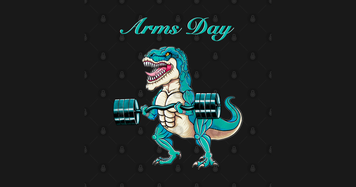 T-Rex Dinosaur Arms Day Fitness Gym - T Rex T Rex Lover - T-Shirt ...