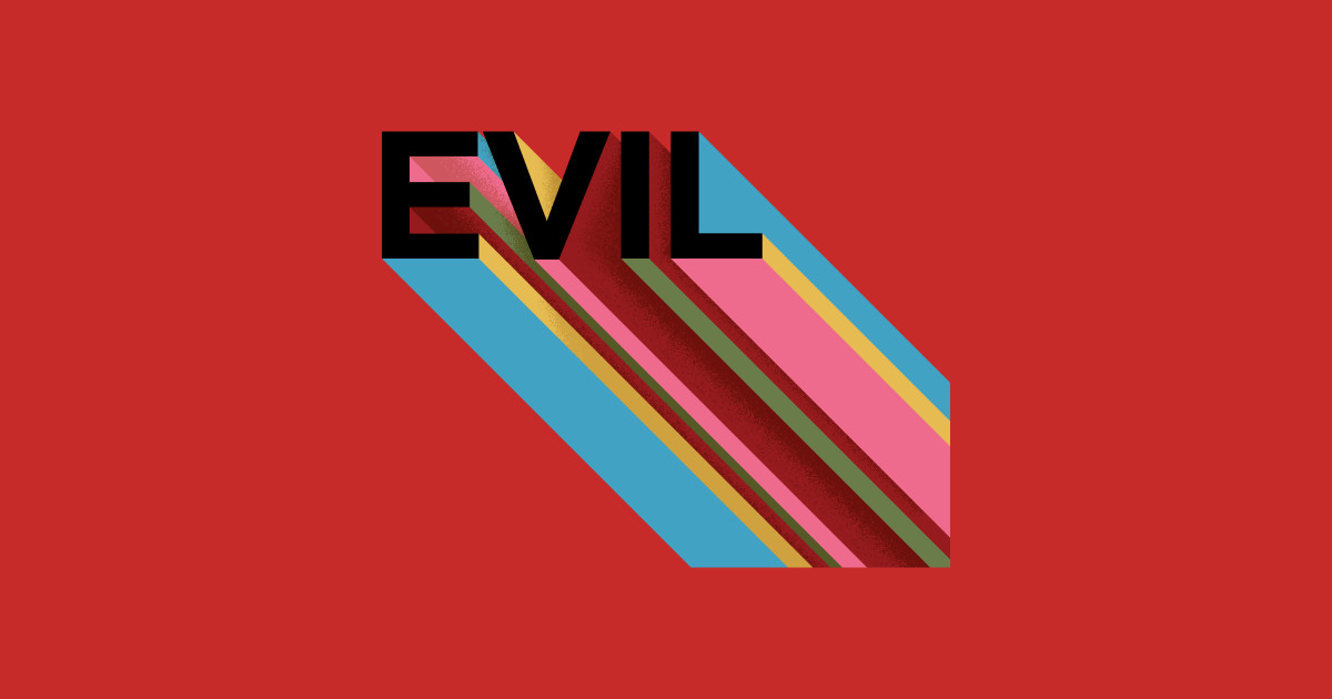 EVIL - Typography - T-Shirt | TeePublic