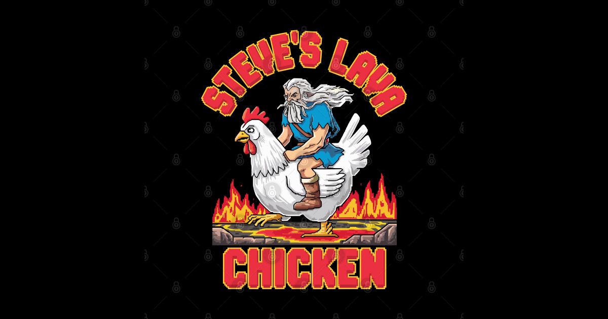Steve's Lava Chicken Shirt Song Minecraft Movie Women Men Lava Chicken ...