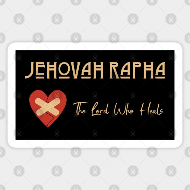 Jehovah Rapha _ The Lord Who Heals - Christian - Sticker | TeePublic