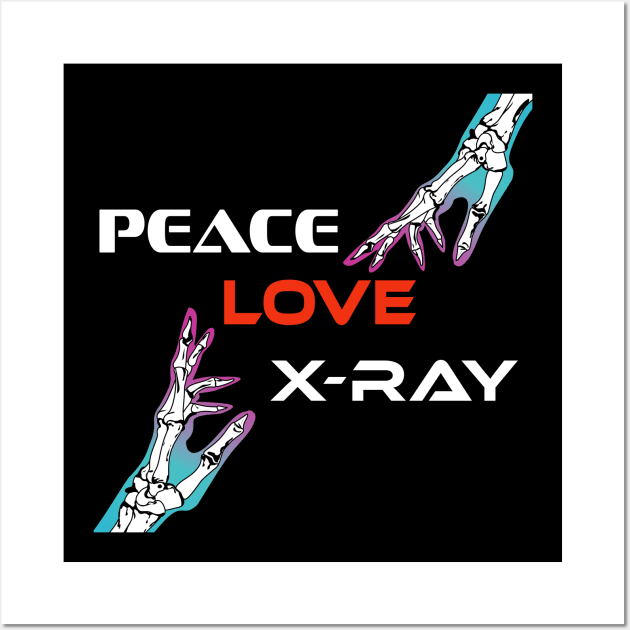 Peace-Love-X-Ray Radiology Technician - Radiology Tech - Posters and ...