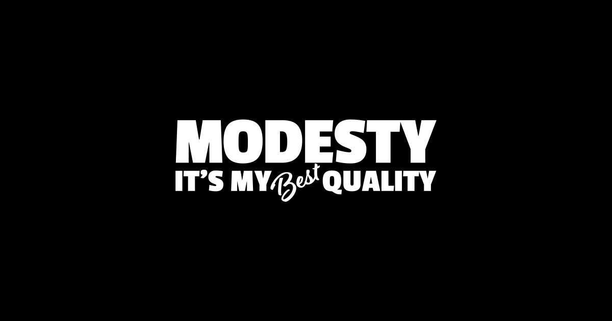 Modesty, It's My Best Quality - Modest - Sticker | TeePublic
