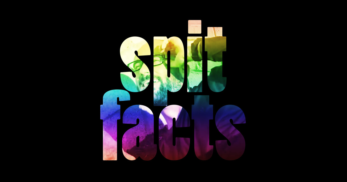 SPIT FACTS - Spit Facts - Long Sleeve T-Shirt | TeePublic