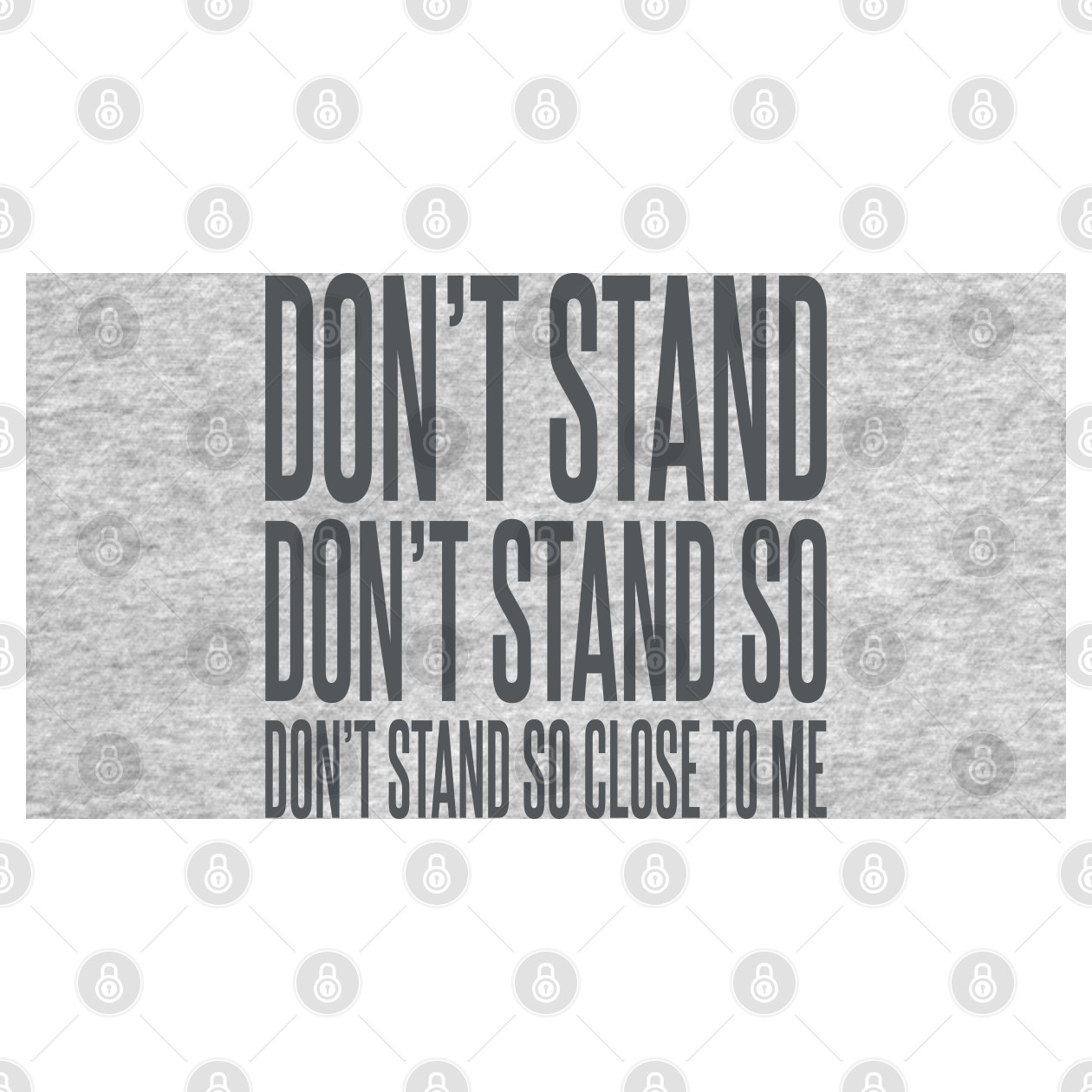 Don't Stand So Close to Me - Coronavirus - T-Shirt | TeePublic