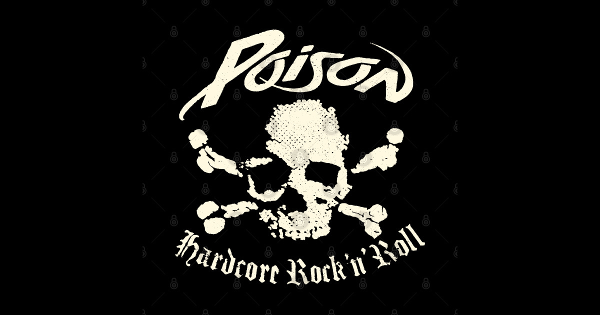 Poison band Hardcore Rock n Roll - Poison Band - Sticker | TeePublic
