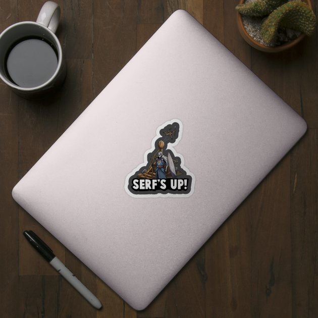 Serf's Up! - Dad Pun - Sticker | TeePublic