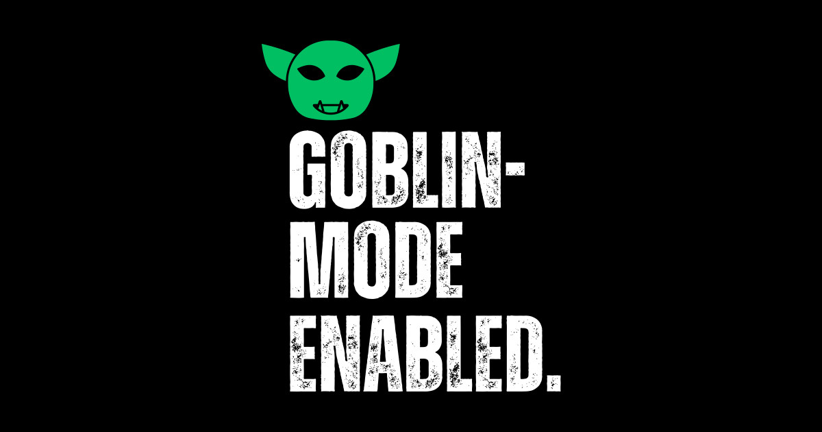 Goblin Mode Enabled – Maximum Chaos. Zero Regrets humor - Goblin Mode - Sticker | TeePublic