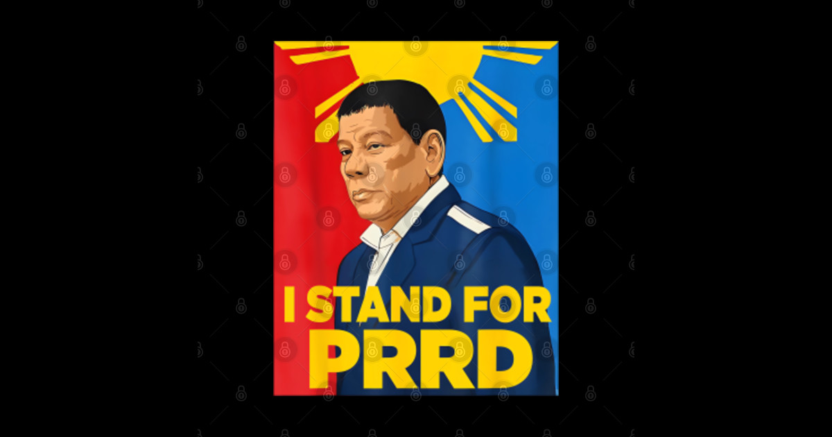 I Stand for PRRD Supporter Digong Duterte Philippine - I Stand For Prrd ...