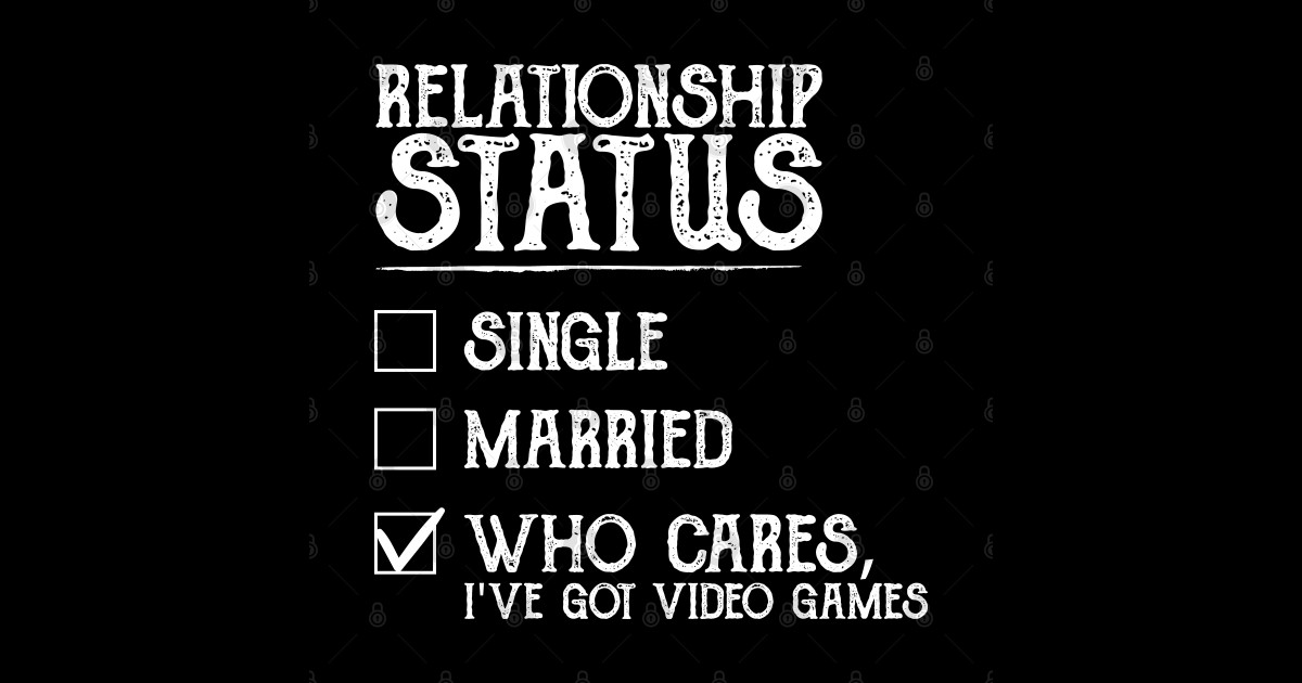Relationship Status Video Games Funny - Relationship Status Video Games ...