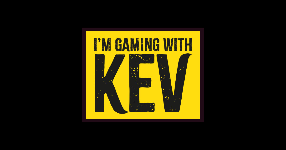 I'm Gaming with Kev Yellow - Gaming - Sticker | TeePublic