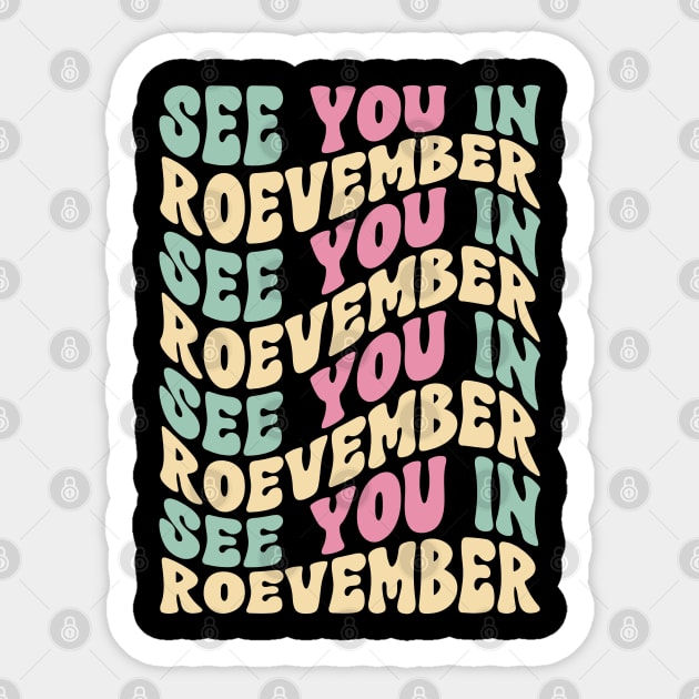See You in Roevember - Roe V Wade 1973 - Sticker | TeePublic