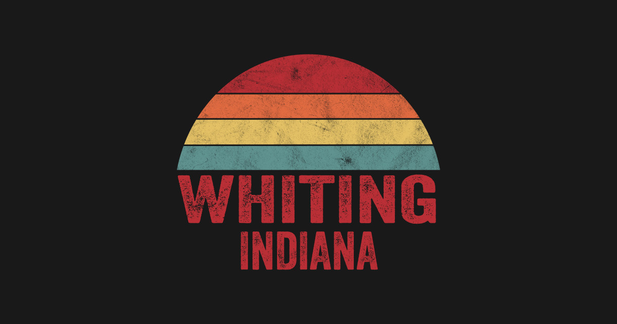 Whiting Indiana - Whiting Indiana - T-Shirt | TeePublic
