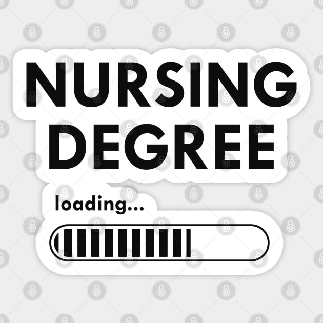 Nursing degree loading - Nursing Student - Sticker | TeePublic
