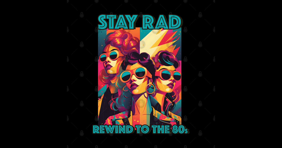 Stay rad rewind to the 80s - 80s - Hat | TeePublic