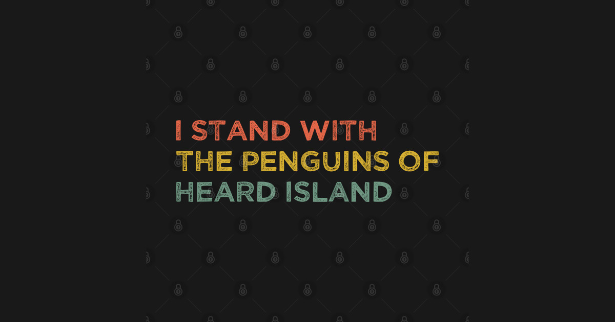 I stand with the penguins of Heard Island - I Stand With The Penguins ...