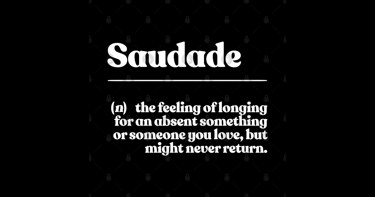 Saudade Definition / Original Design - Saudade - Sticker | TeePublic