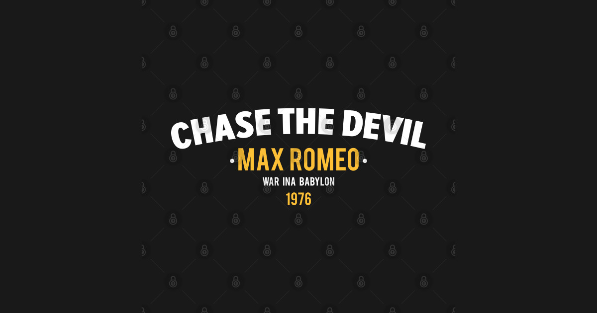 Chase the Devil: Max Romeo's Timeless Reggae Revelation - Max Romeo - T-Shirt | TeePublic